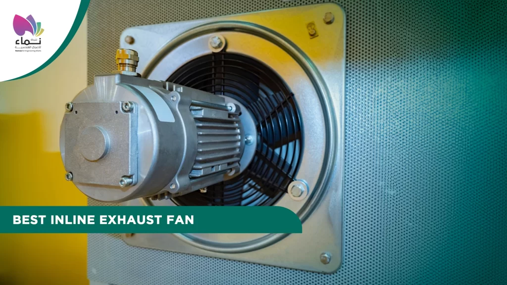 Best inline exhaust fan in egypt | namaa company